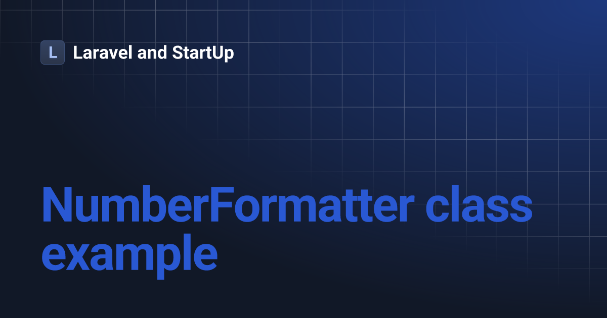 NumberFormatter class example | Laravel and StartUp